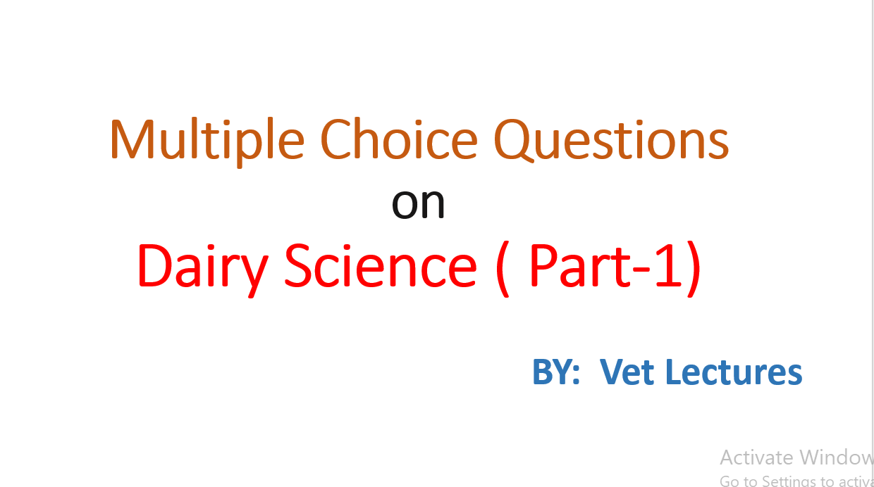 Multiple Choice Questions (MCQ) on Dairy Science (Part-1) - Vet Lectures